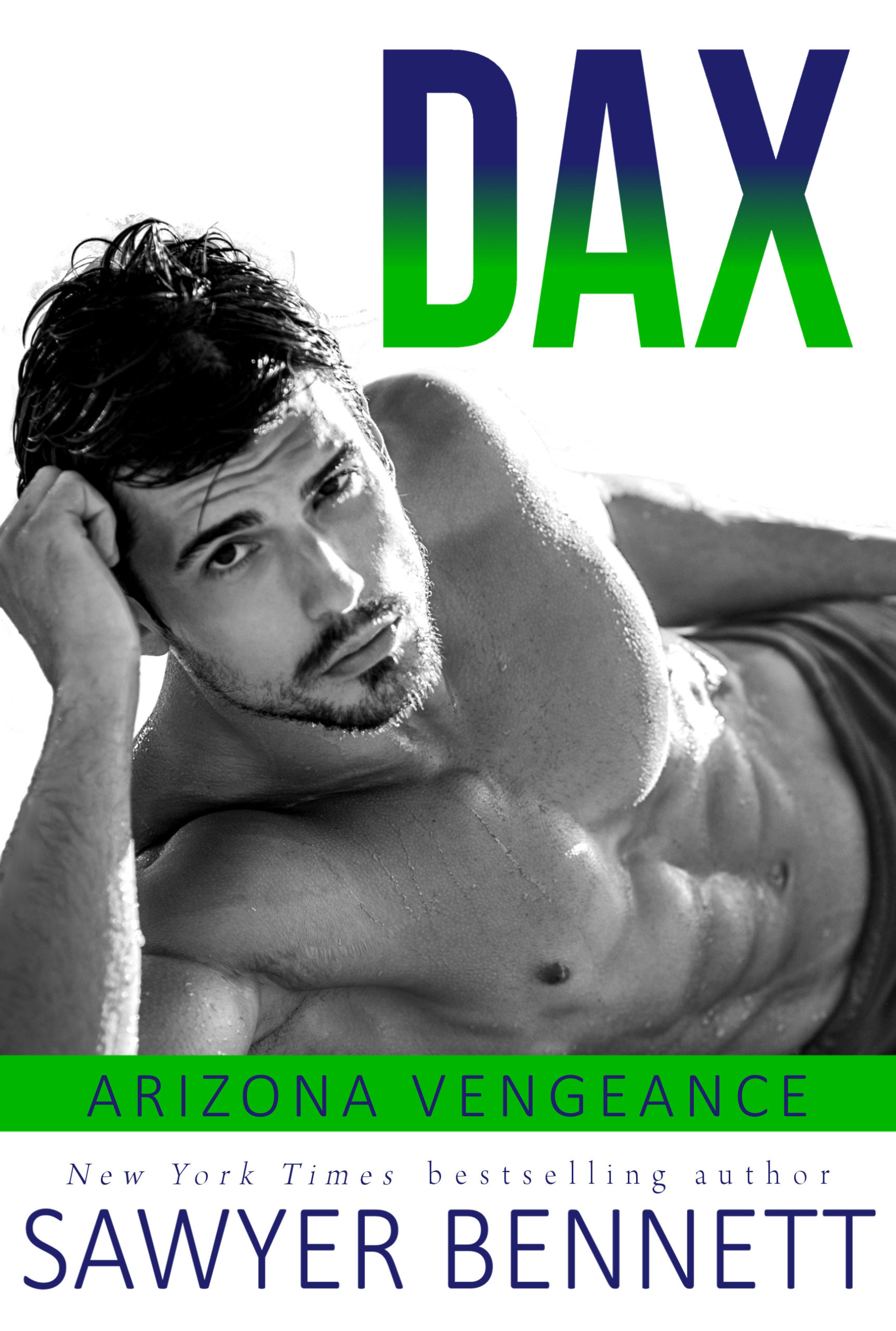Dax Arizona Vengeance Book 4 Sawyer Bennett